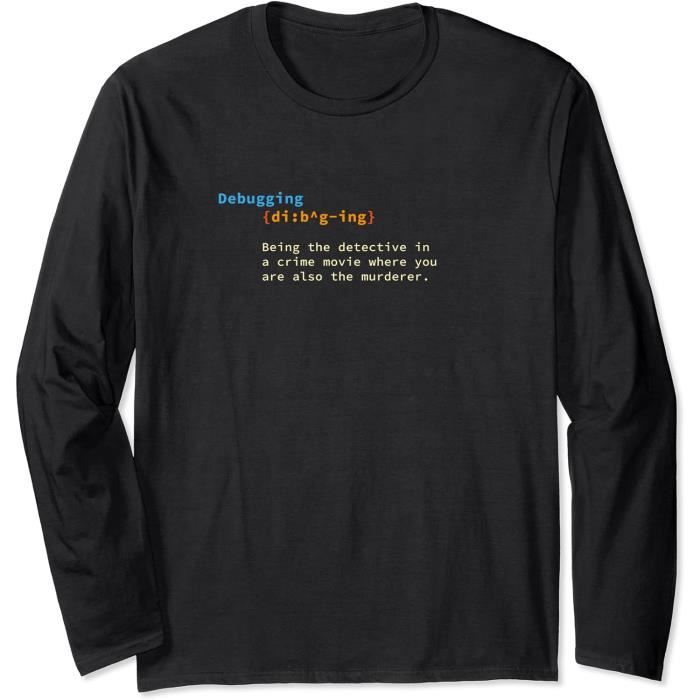 Debugging Développeur Geek Coder Computer Nerd Manche Longue[u18240] - Cdiscount Boutique Erotique