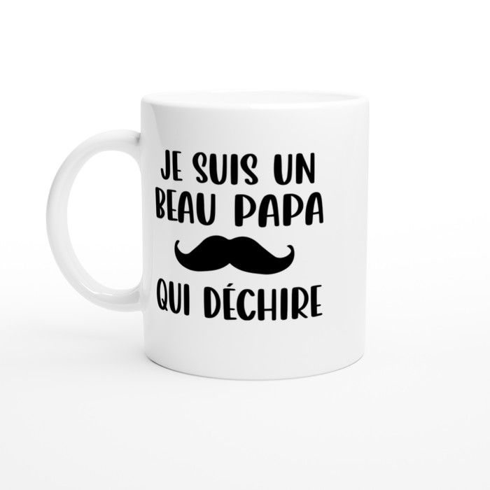Mug Beau papa Humour Je suis un beau papa qui déchire - Mug drole ...