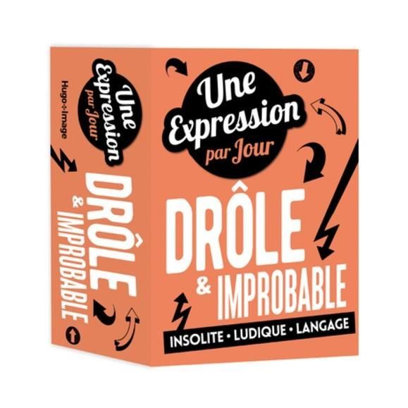 Une expression par jour drôle et impropable. Insolite, ludique, langage ...