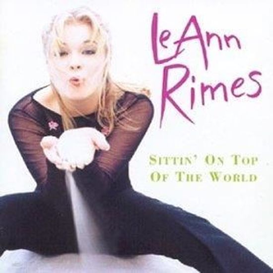 Sittin' On Top Of The World [CD] Leann Rimes; Amanda Marshall; Anne ...