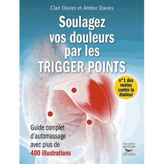 Soulager vos douleurs par les Trigger Points - Cdiscount Librairie