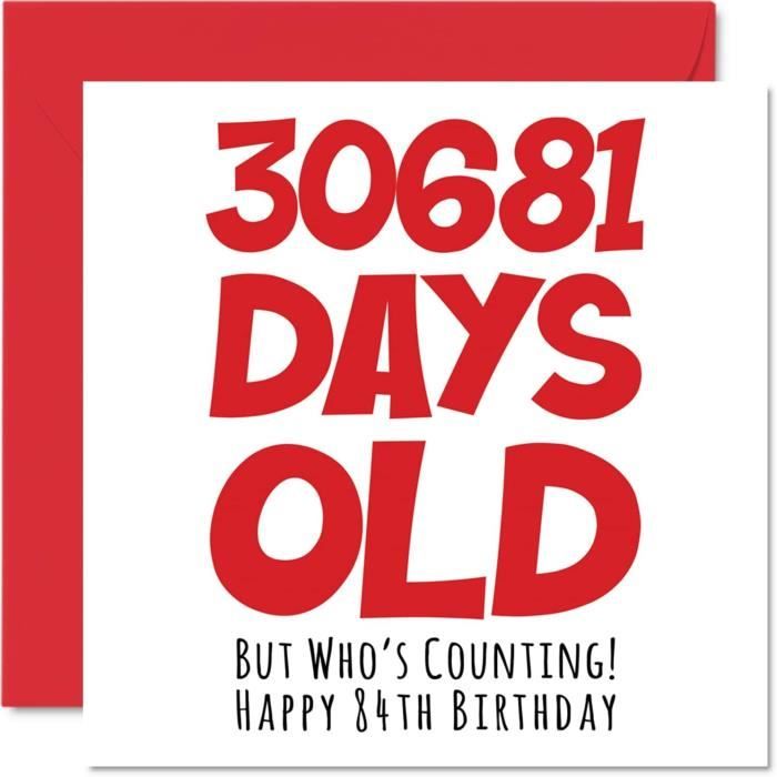 Carte D'Anniversaire 84 Ans Pour Homme, Femme, Lui, Elle \ 30681 Days ...