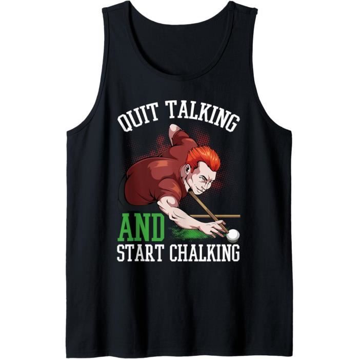 Quit Talking And Start Chalking Billard Snooker amusant Débardeur.[Y559] - Cdiscount Jeux - Jouets