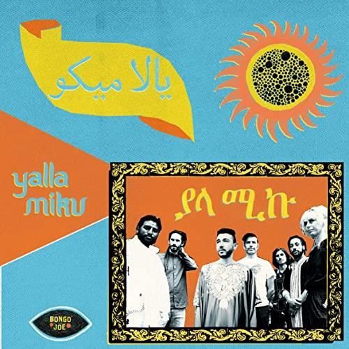 Album - YALLA MIKU - Parution : 31/03/2023 - chez BONGO JOE - Cdiscount