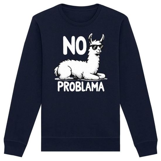 Sweat "No Problama" - Unisexe - Coton 100% bio - Confectionné en France ...