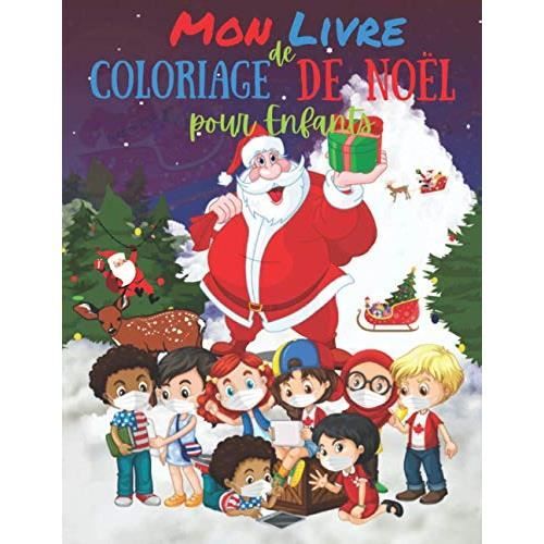 MON LIVRE DE COLORIAGE DE NOËL POUR ENFANTS: Livre de coloriage de Noel ...