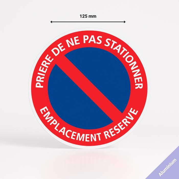 Panneau signalisation prière de ne pas stationner emplacement réservé ...