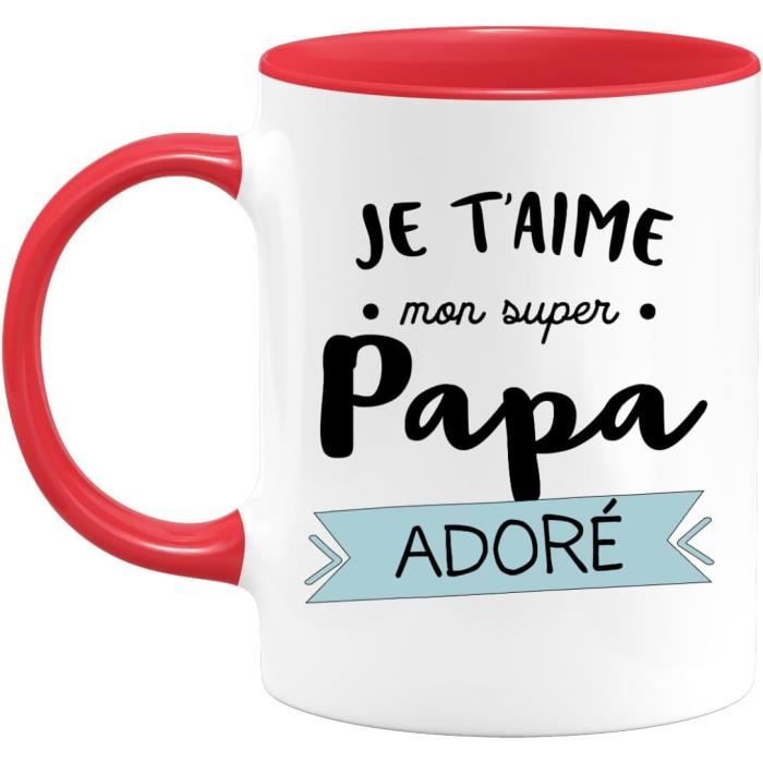 Mug Je T'Aime Mon Super Papa Adoré Humour Père Tasse Cafe Cadeau Rigolo ...