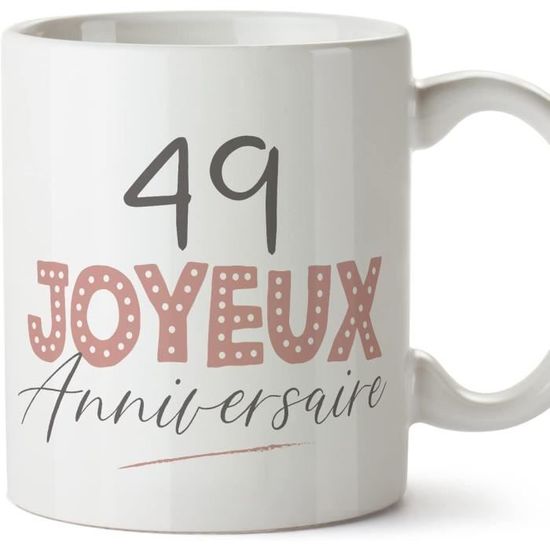 Mug-Tasse Joyeux 49 Anniversaire - Joyeux Anniversaire! Rose - Cadeau Original Pour Homme Et ...