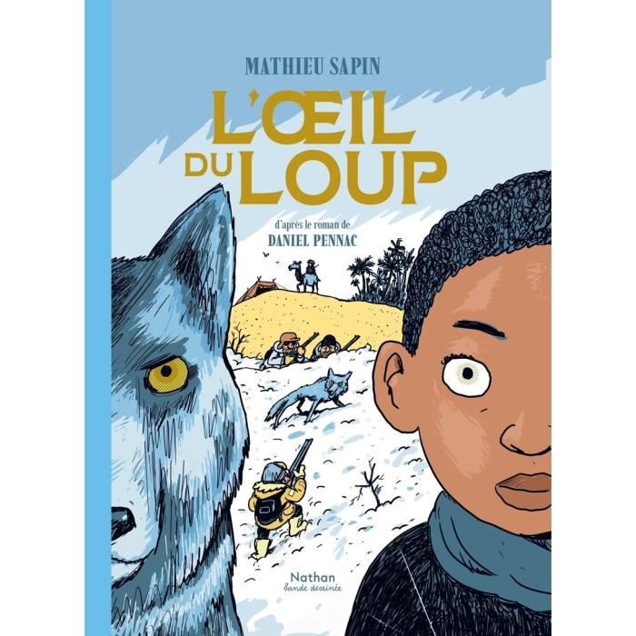 Nathan - L'Oeil du loup - Le Chef d'oeuvre de Daniel Pennac adapte en ...