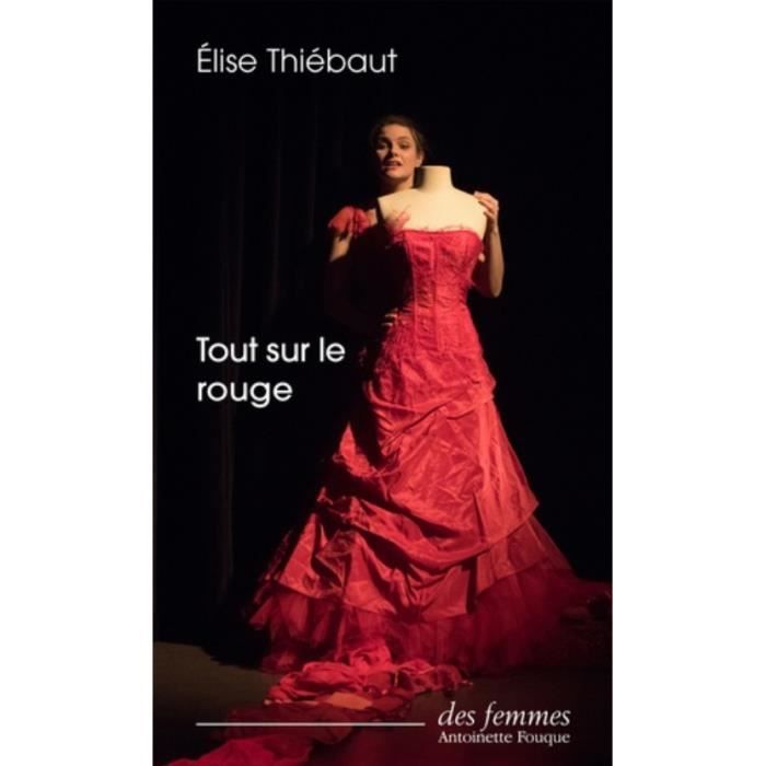 Pièce de théâtre - Tout sur le rouge - Elise Thiébaut - Cycles de la ...