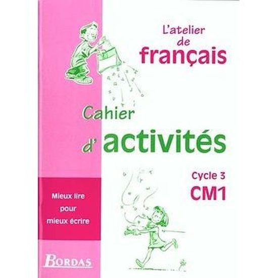 ATELIER DE FRANCAIS CYCLE 3 CM1 CAHIER ACTIVITES - Cdiscount