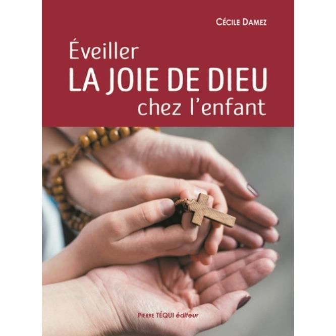 Eveiller la joie de Dieu chez l'enfant - Cdiscount Librairie