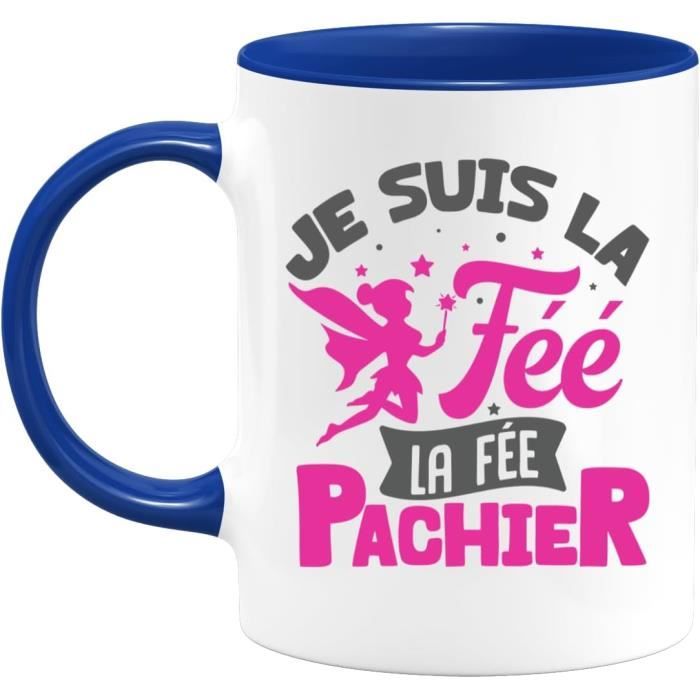 Mug Je Suis La Fée La Fée Pachier - Cadeau Drôle Pour Femme De Caractère - Tasse Humoristique ...