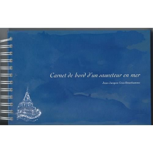 Carnet de bord d'un sauveteur en mer - Cdiscount Beaux-Arts et Loisirs ...