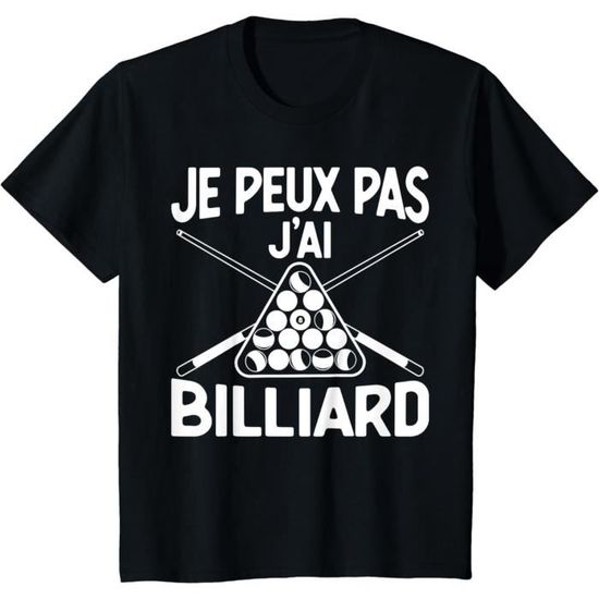 Je Peux Pas J'Ai Billard Humour Cadeau Joueur De Billard T-Shirt.[G526] - Cdiscount Jeux - Jouets
