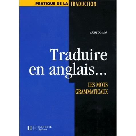 TRADUIRE EN ANGLAIS. Les mots grammaticaux - Cdiscount Librairie