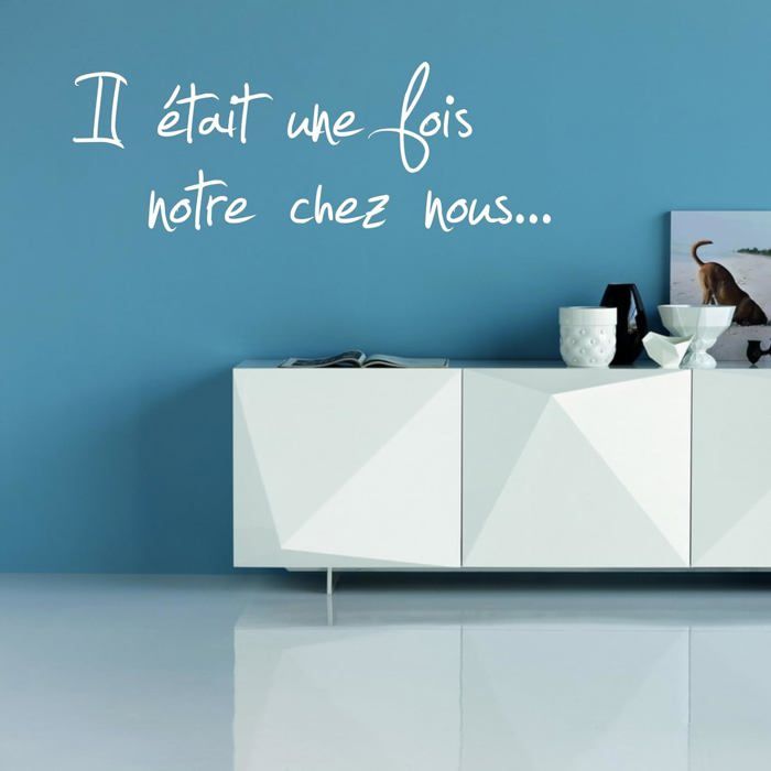 Sticker Mural Il était Une Fois Notre chez Nous\u2026 (Sticker Noir ...