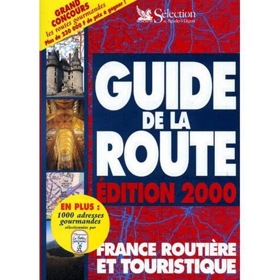 GUIDE DE LA ROUTE. France routière et touristique, - Cdiscount Librairie