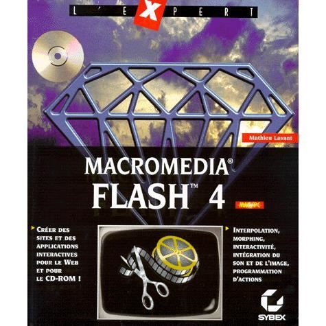 MACROMEDIA FLASH 4. Pour MAC et PC, Avec CD-Rom - Cdiscount Librairie