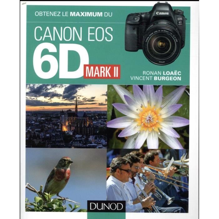 Livre - obtenez le maximum ; du canon EOS 6D Mark II - Cdiscount ...