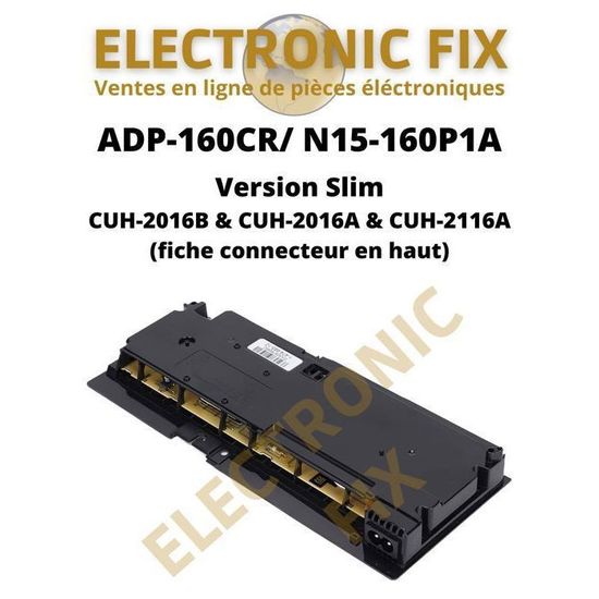 Bloc d'alimentation ADP-160CR pour PS4 Slim CUH-2016B & CUH-2116A ...