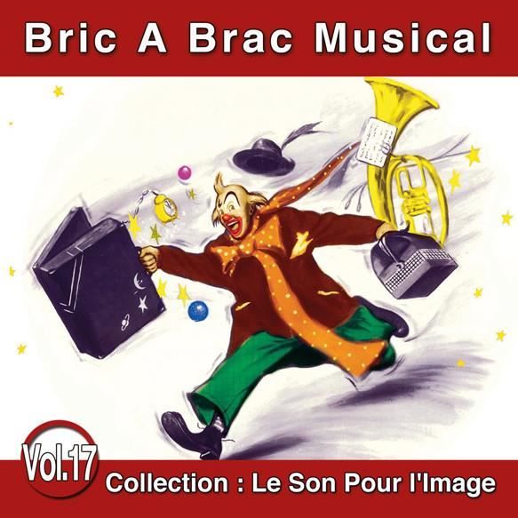 Le Son Pour l'Image Vol. 17 : Bric à Brac Musical - support:CD audio - Cdiscount Beaux-Arts et ...