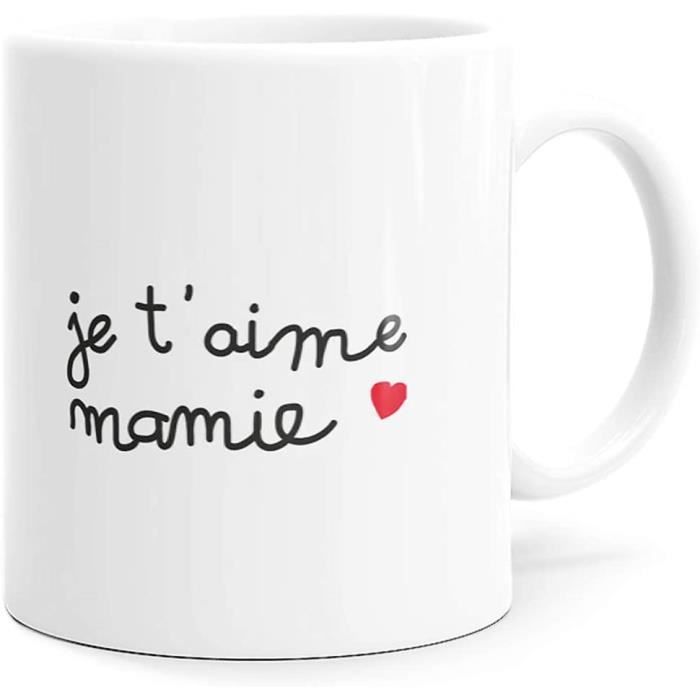 Mug - Je T’Aime Mamie Idée Cadeau Original Amour Imprimé France Fête ...