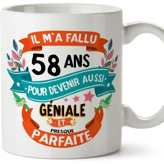 Mug-Tasse Joyeux 58 Anniversaire - Il M'A Fallu 58 Ans Pour Devenir ...