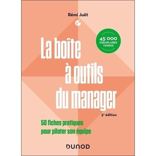 La boîte à outils du manager. 50 fiches pratiques pour piloter son équipe, 5e édition - Cdiscount