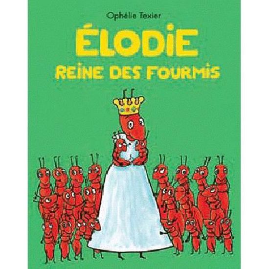 Elodie reine des fourmis - Cdiscount Librairie