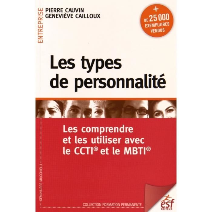 Les types de personnalité. Les comprendre et les utiliser avec le CCTI ...