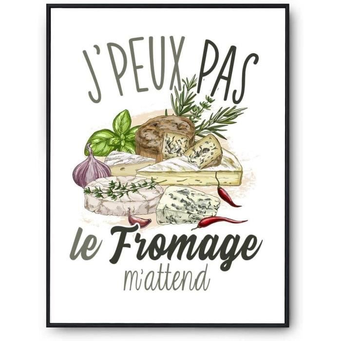 Affiche Fromage J'Peux Pas Blanc Premium A3 | Poster Tableau Humour ...