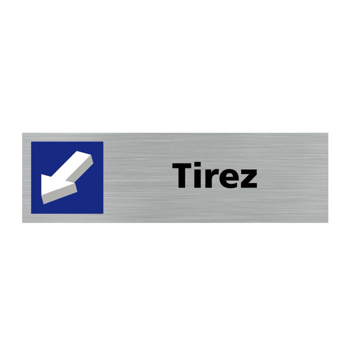 Pictogramme TIREZ Q0362Plaque aluminium brossé Plaque Aluminium Brossé ...