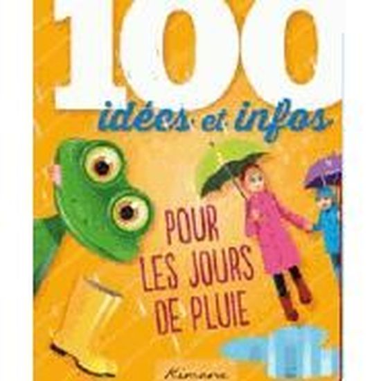 100 idées et infos pour les jours de pluie - Cdiscount Librairie