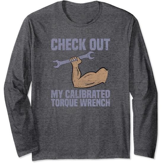 Check Out My Calibrated Torque Wrench Funny Mechanic Gift Manche Longue ...