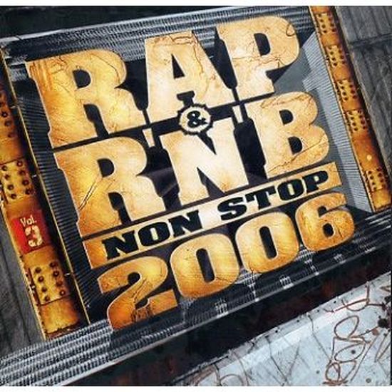 RAP & R'N'B NON STOP 2006, Vol. 3 - CD cd rap - hip hop - Cdiscount Musique