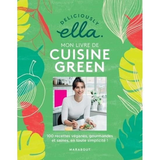 Mon Livre De Cuisine Green 100 Recettes Véganes Gourmandes Et Saines