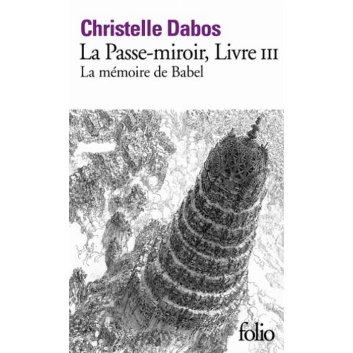 La Passe-miroir Tome 3 : La mémoire de Babel - Christelle Dabos - Roman - Collection Jeunesse ...