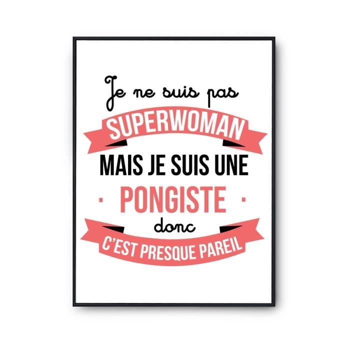 Affiche Je ne suis pas Superwoman, je suis Pongiste | Poster Tableau ...