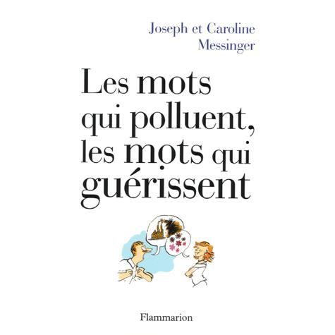 Les mots qui polluent, les mots qui guérissent - Cdiscount Librairie