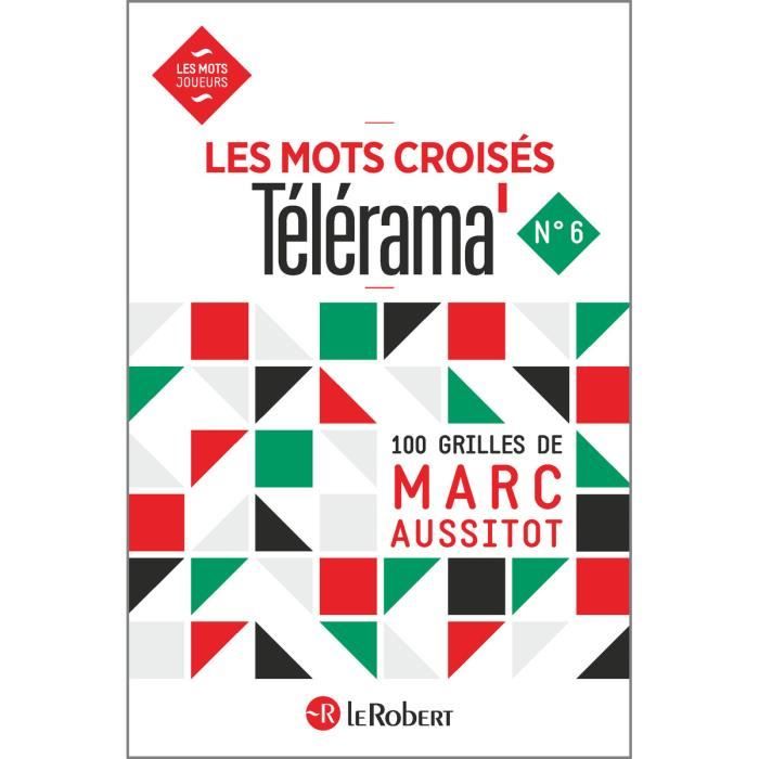 Mots croisés Telerama numéro 6 - Le Robert - Marc Aussitot - Cdiscount Librairie