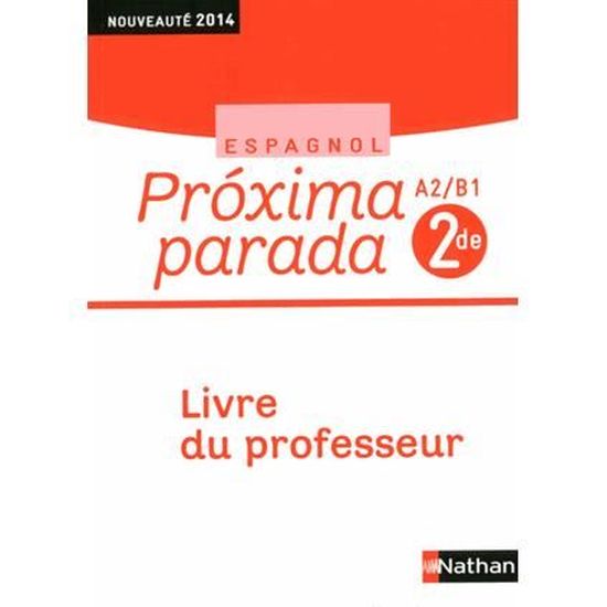 Espagnol 2e A2/B1 Proxima parada - Cdiscount Librairie