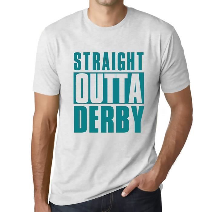 Homme Tee-Shirt Tout Droit Sorti Du Derby – Straight Outta Derby – T ...