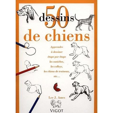 50 Dessins de chiens - Cdiscount Beaux-Arts et Loisirs créatifs