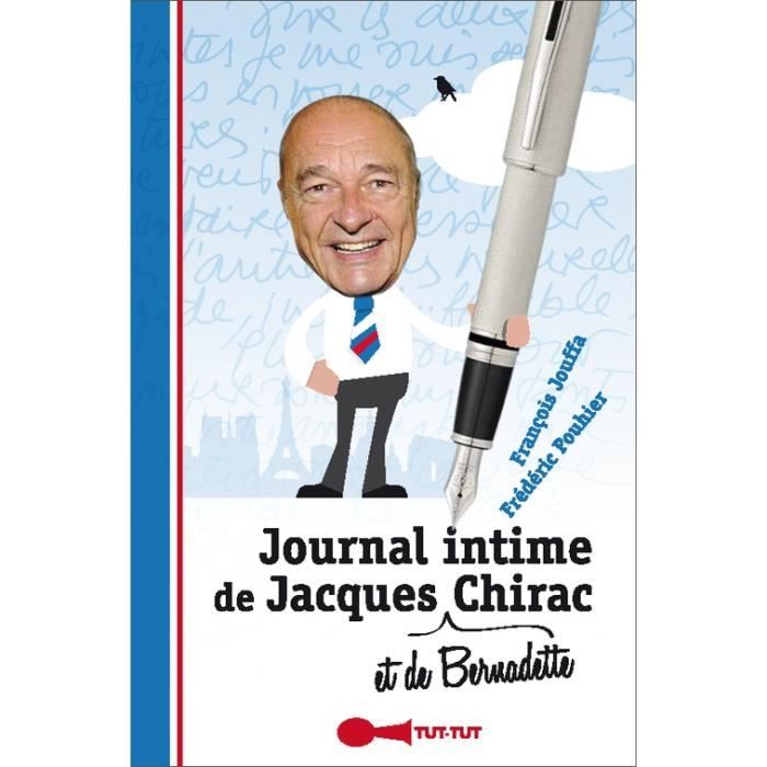Journal intime de Jacques (et de Bernadette) Chirac - Cdiscount Beaux ...