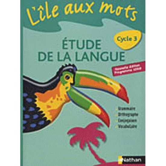 L'île aux mots Etude de la langue Cycle 3 - Cdiscount Librairie