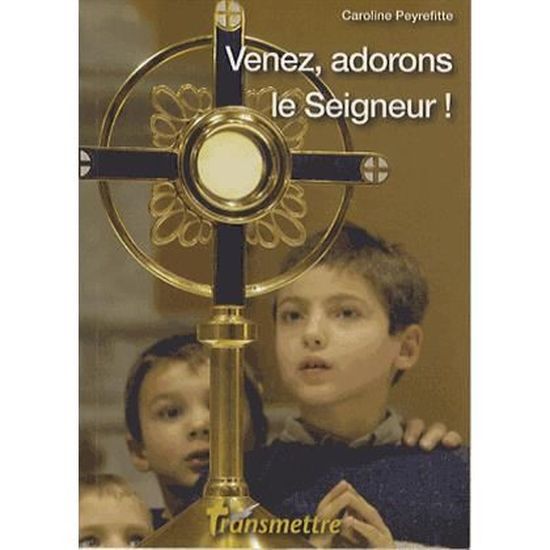 Venez, adorons le Seigneur ! - Cdiscount Librairie