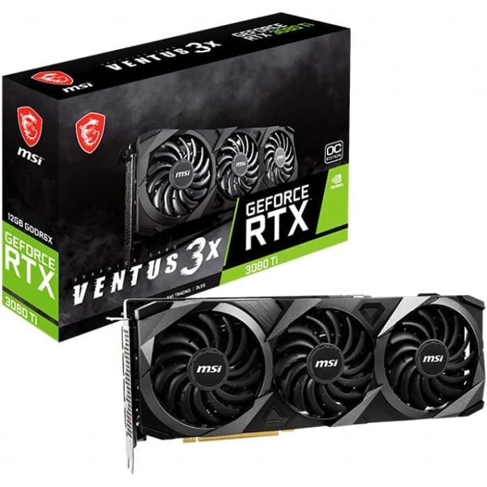 MSI GeForce RTX 3080 Ti Ventus 3X 12G OC Carte Graphique NVIDIA 12 Go ...