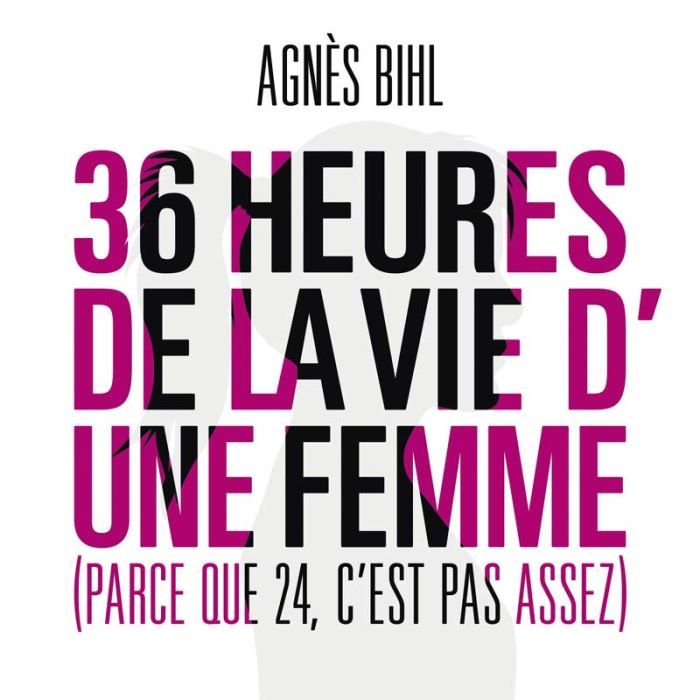 Album - Agnès Bihl - 36 heures de la vie d'une femme - Digipack - 14 ...